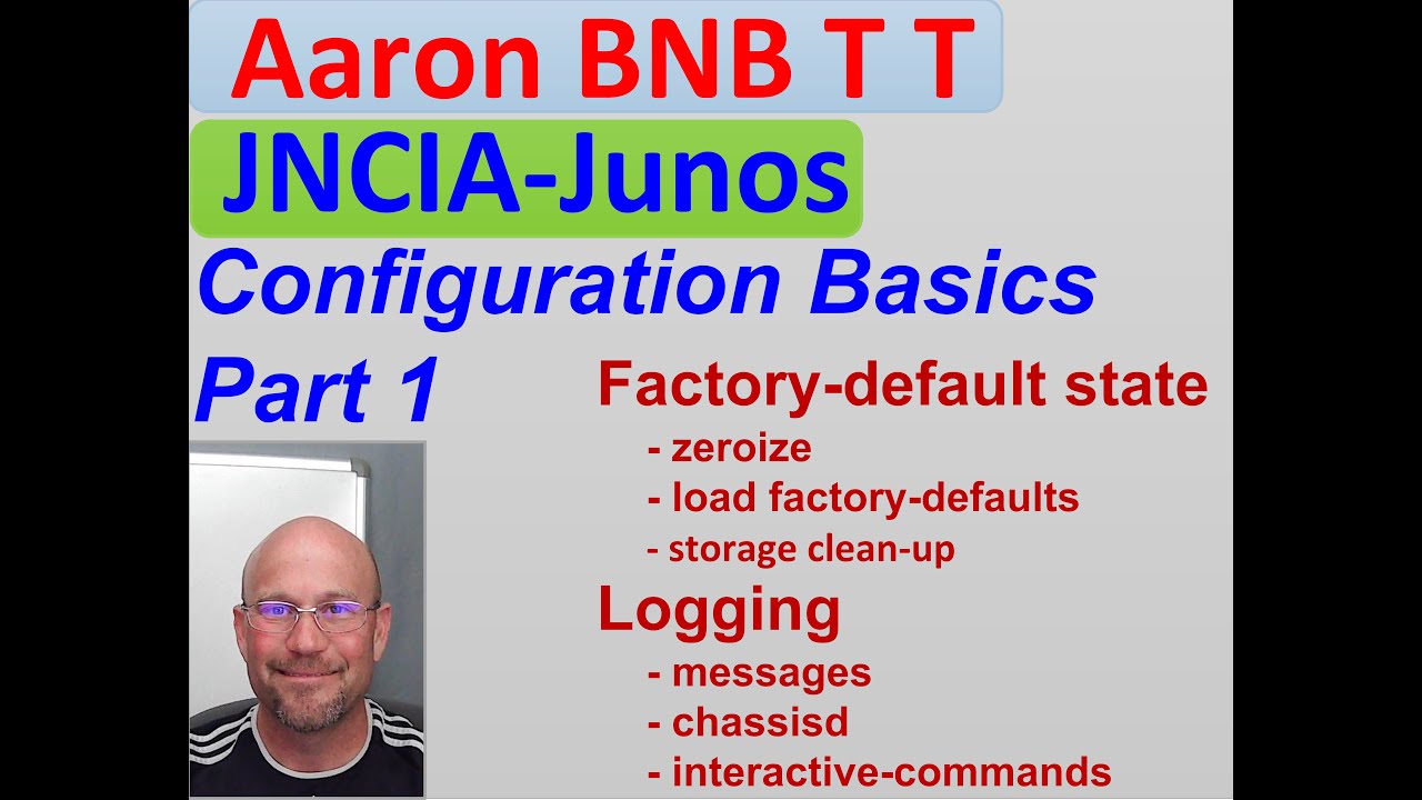 jncia-junos - configuration basics part 1 - YouTube