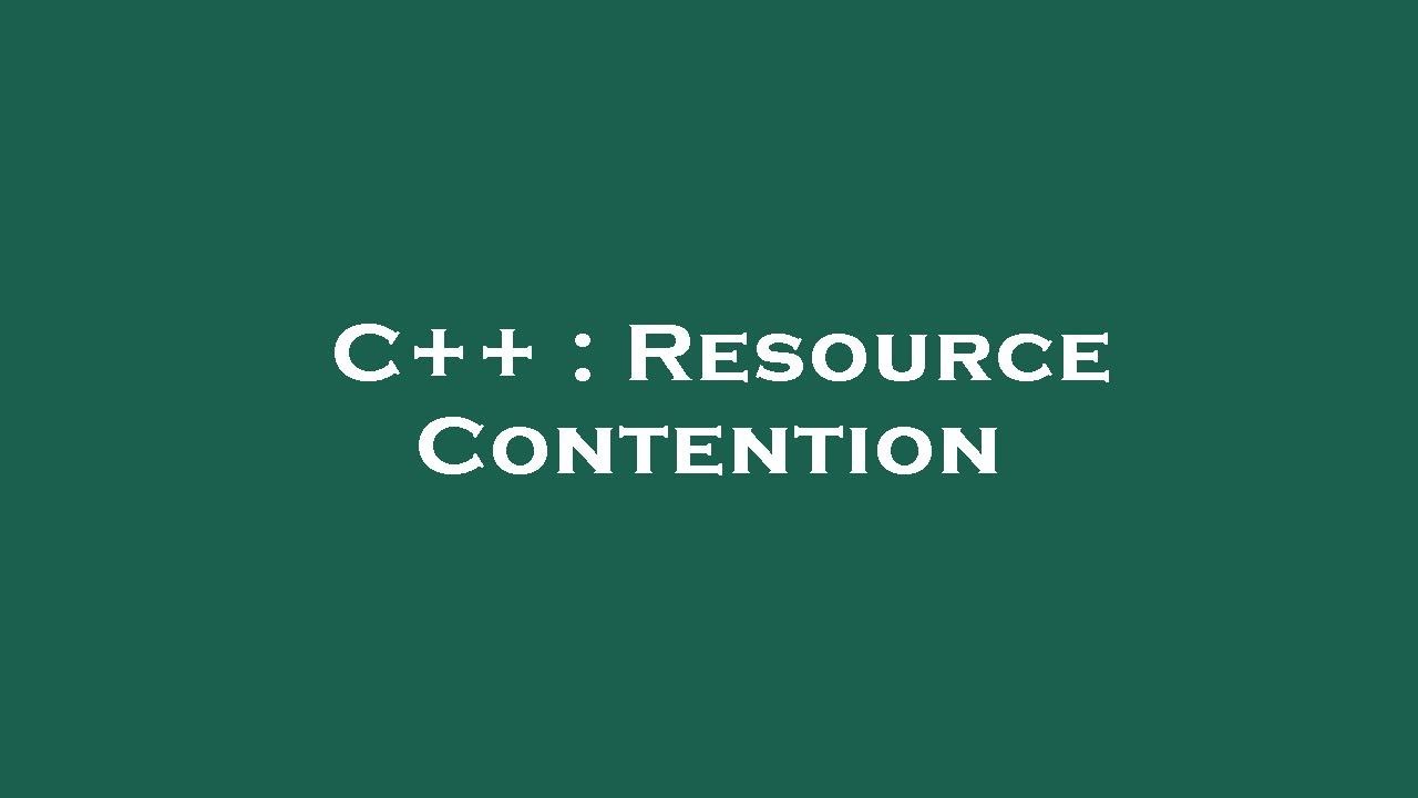 C++ : Resource Contention - YouTube