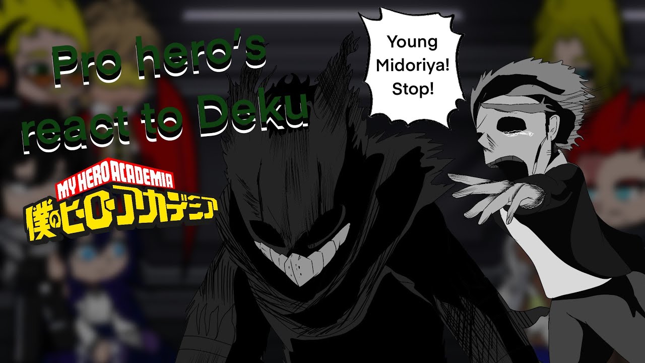 Pro heroes react to Deku | mha react | gacha react | mha gacha | bnha ...