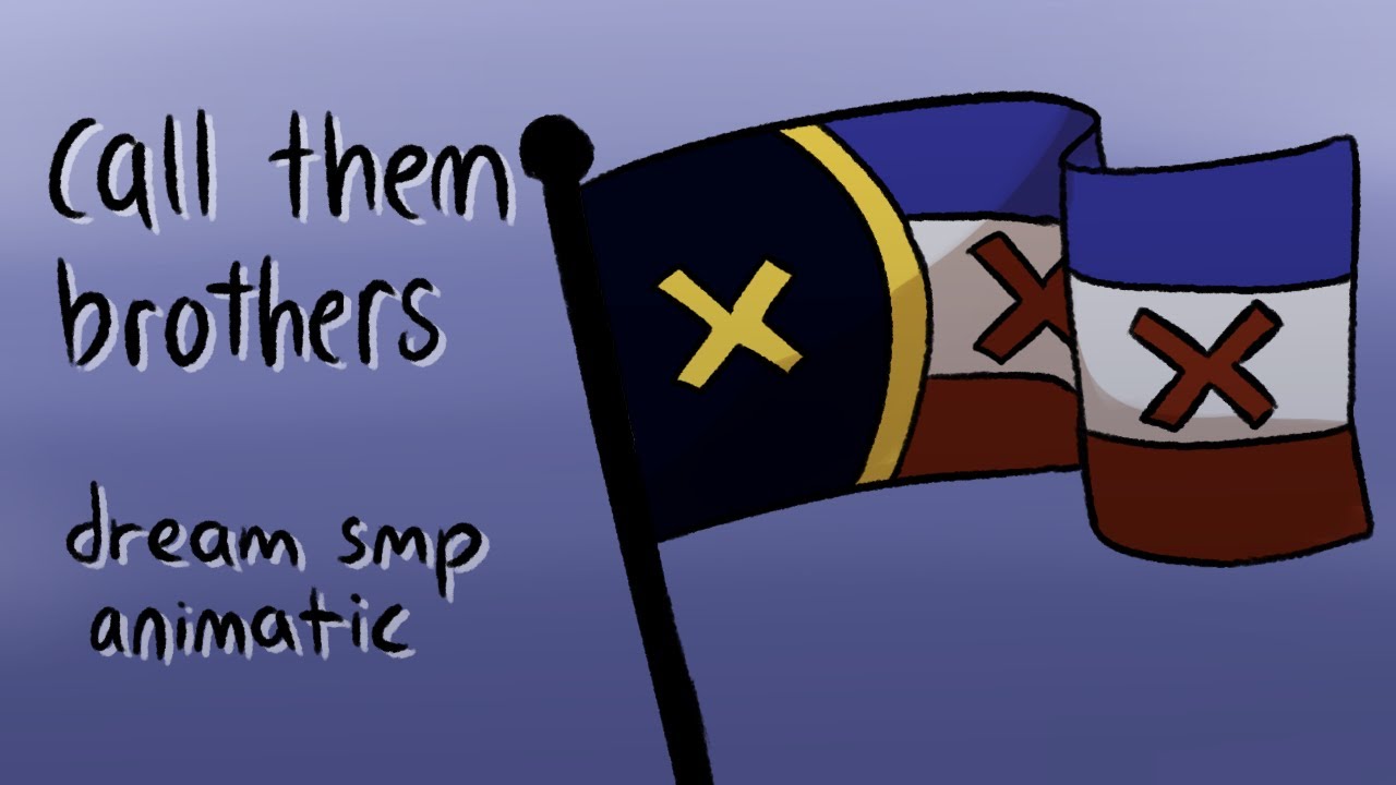 call them brothers - dream smp animatic - YouTube