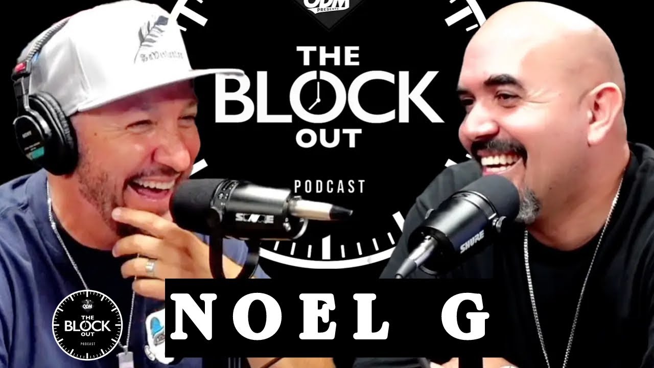 NOEL G Unveils His Extraordinary Life Journey | The Block Out Podcast ...
