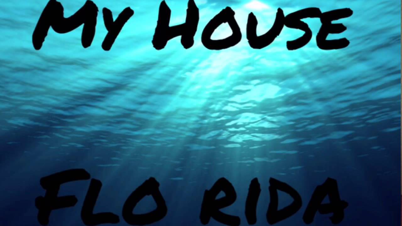 "My House" By Flo Rida | Sped up - YouTube