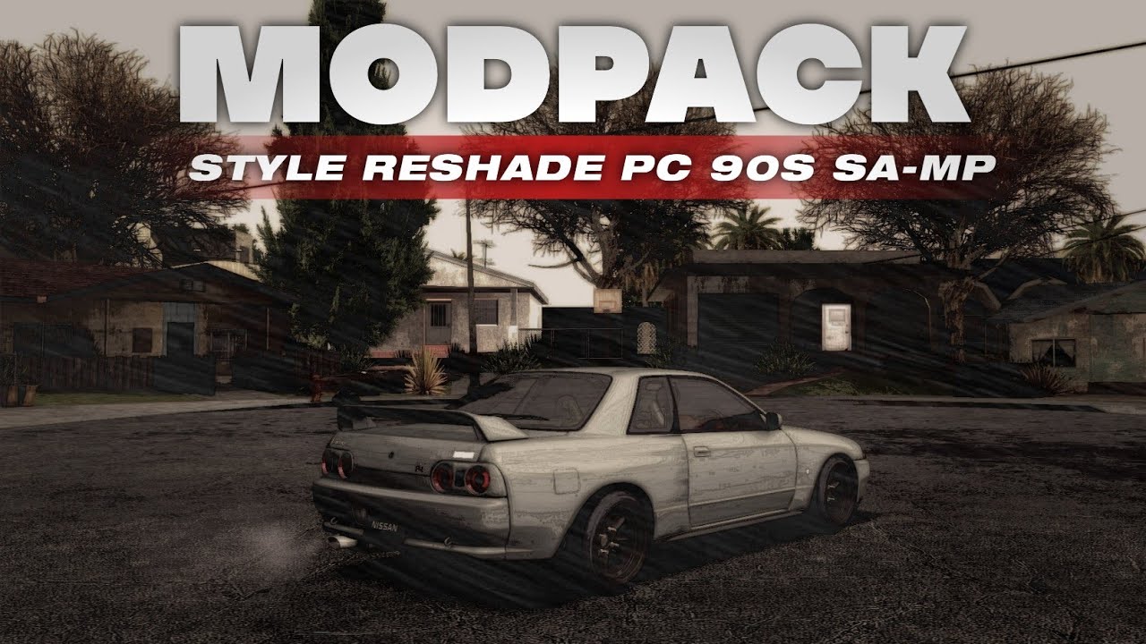 MODPACK STYLE GANGSTER || RESHADE PC 90S SUPPORT SA-MP || GTA SA / SA ...