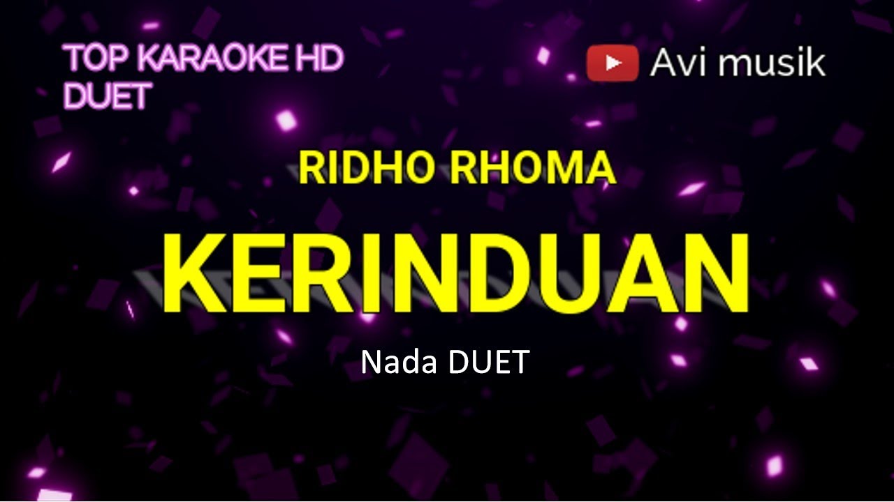 KERINDUAN - Rhoma Irama Duet versi Ridho Roma | Nada DUET | Top karaoke ...
