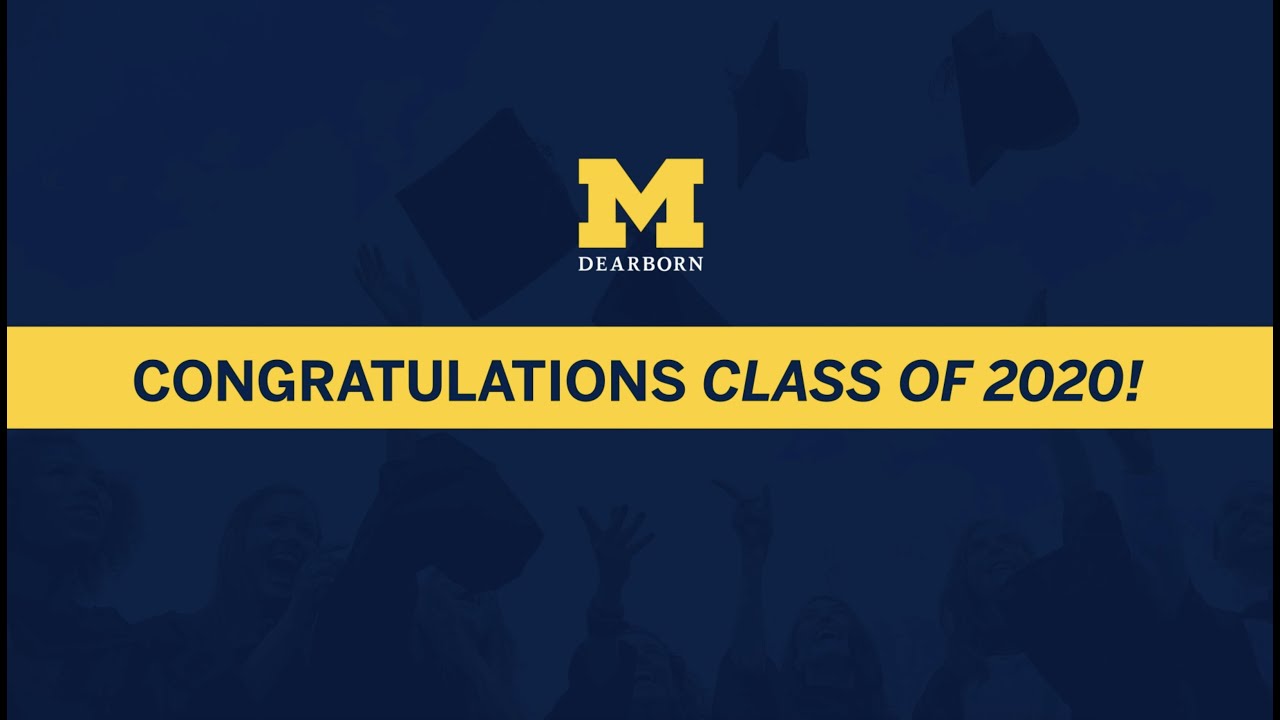 Congratulations UM-Dearborn Spring 2020 Graduates! - YouTube