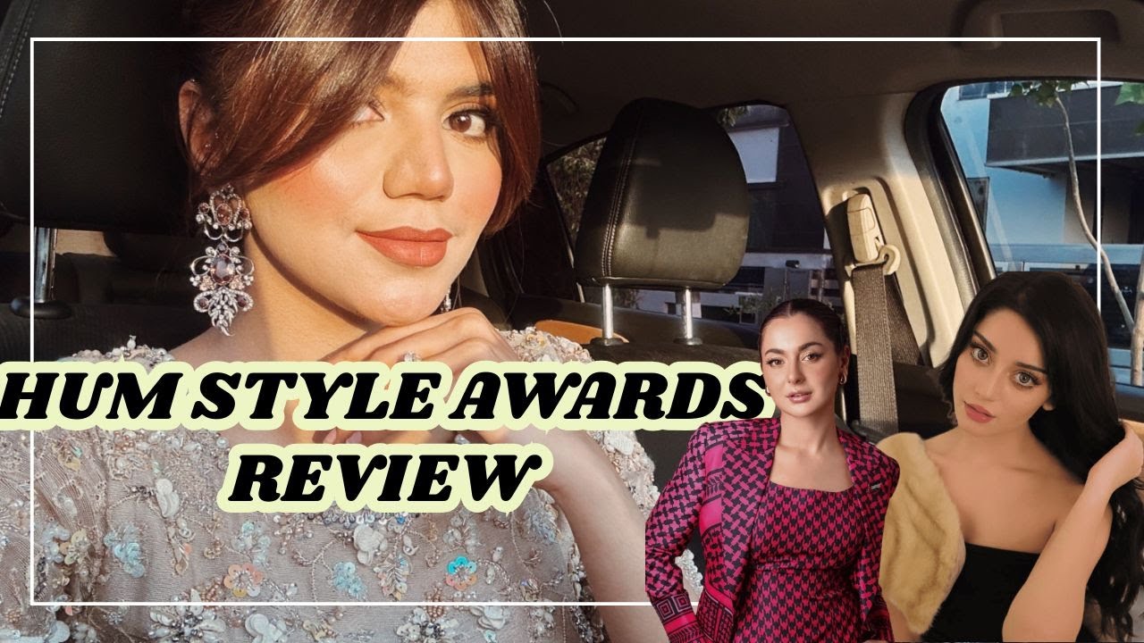 HUM STYLE AWARDS FASHION REVIEW! MOST REQUESTED VIDEO - YouTube