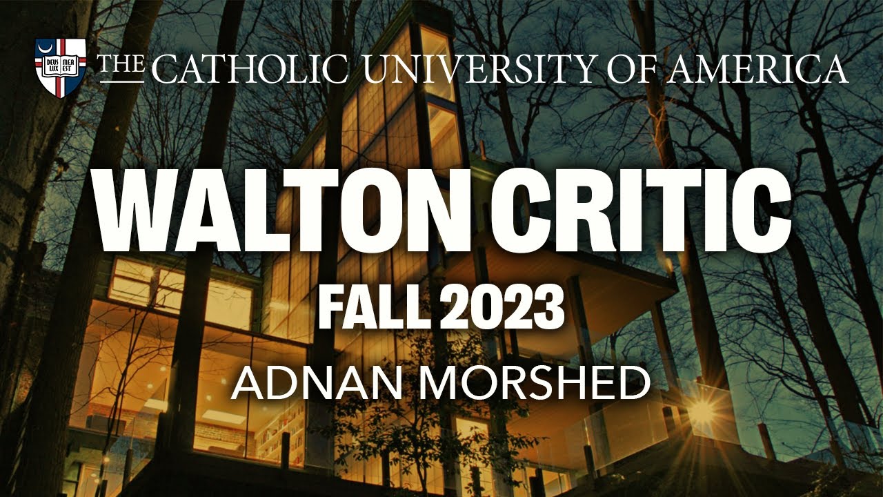 Walton Critic Fall 2023 - Architecture as Freedom with Adnan Morshed ...