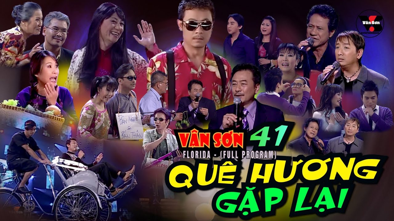 🌹VAN SON 41 - Florida (Full Program) - QUÊ HƯƠNG GẶP LẠI @VanSon - YouTube