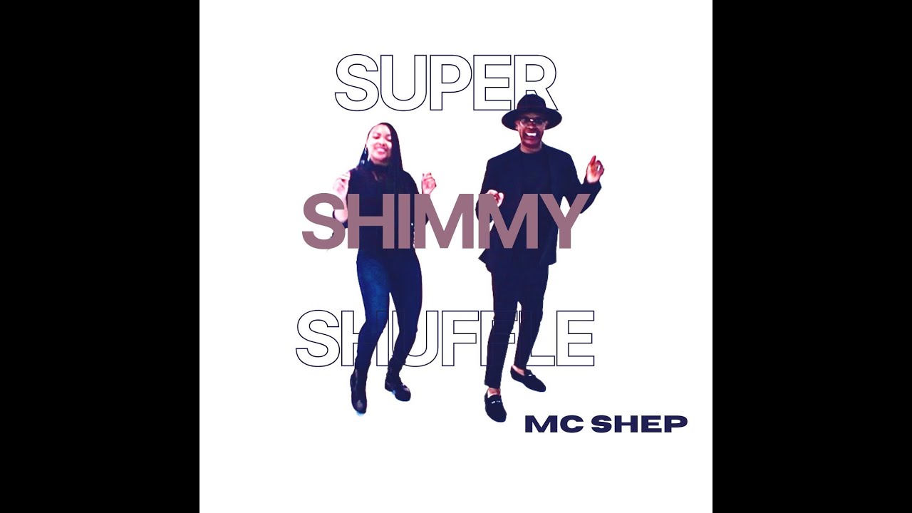 Super Shimmy Shuffle - MC Shep - YouTube