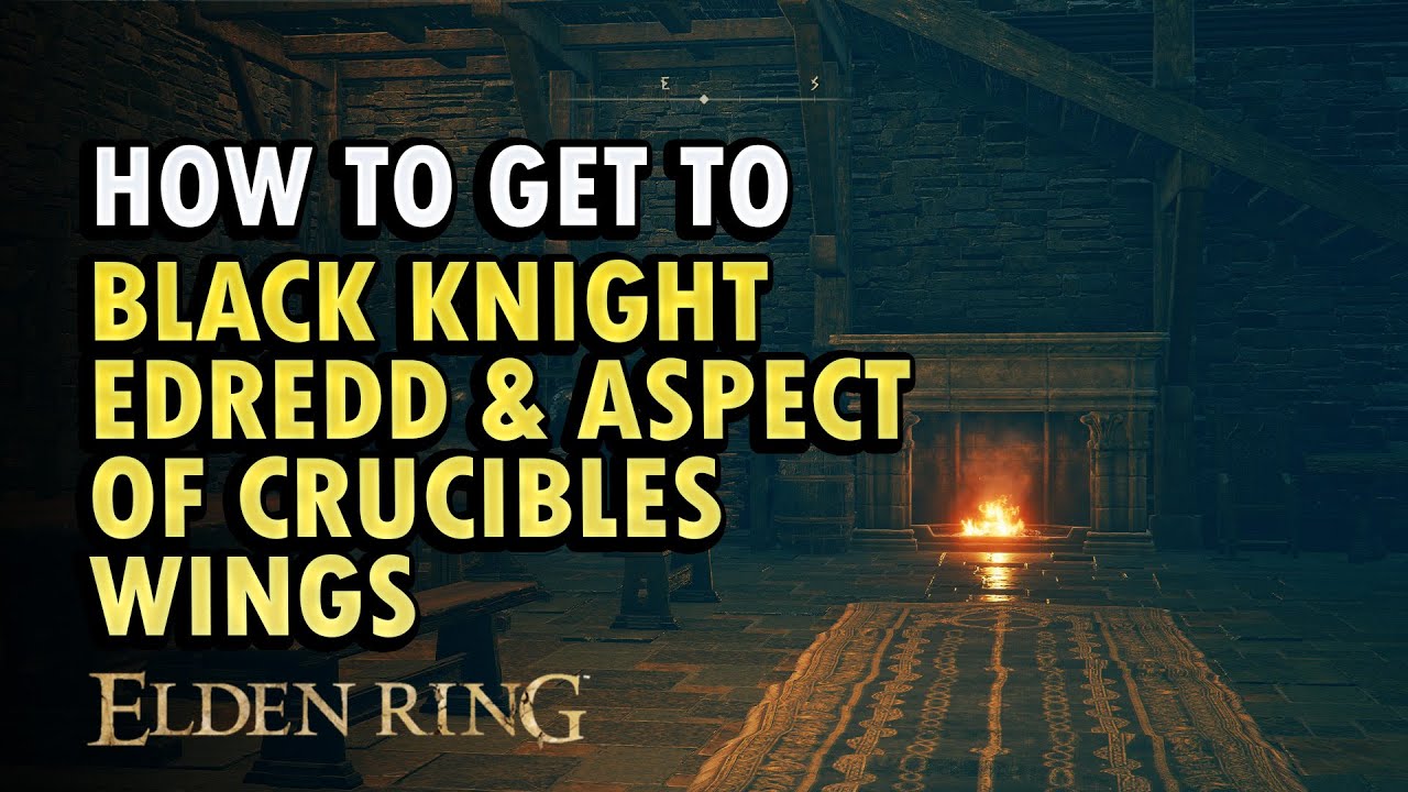 How to Get to Black Knight Edredd and Aspect of Crucible Wings Elden ...