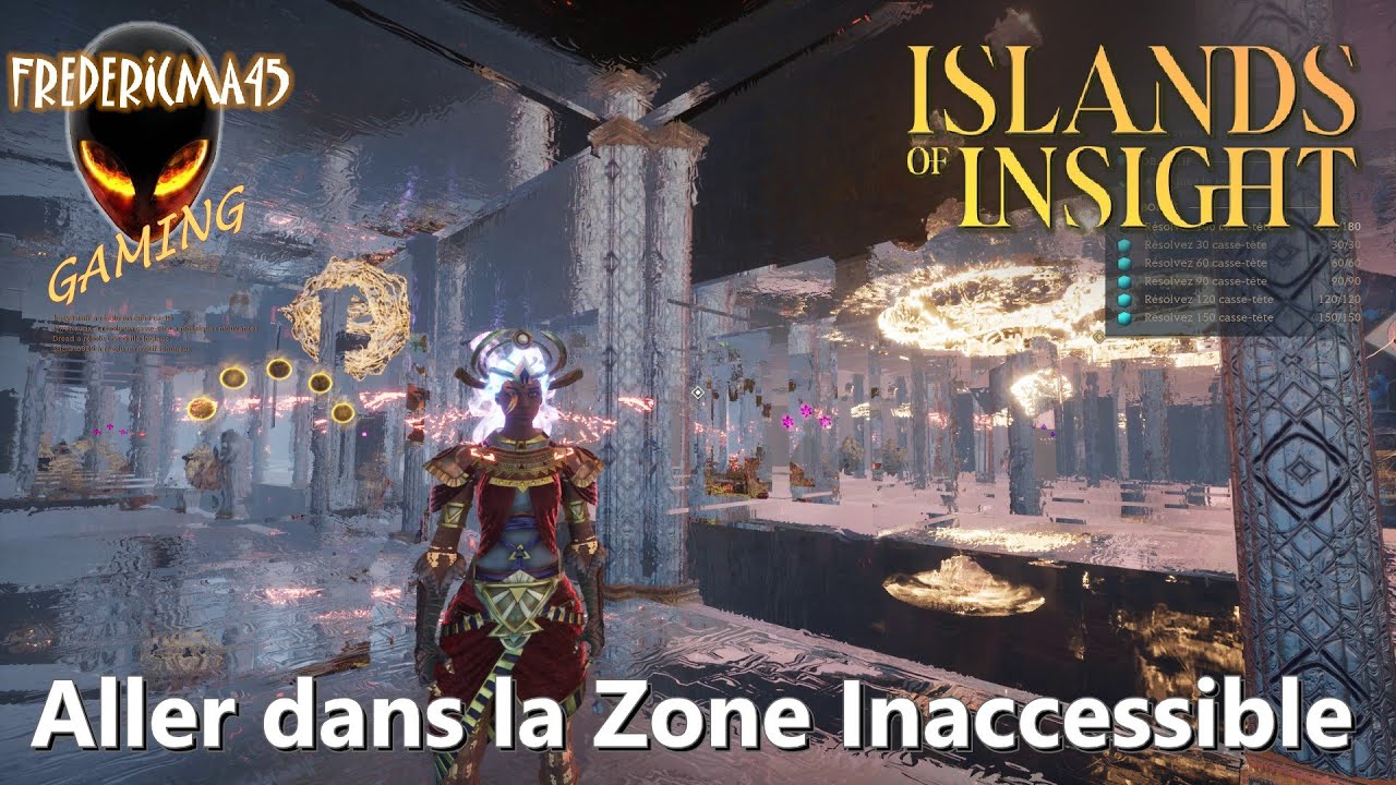 ISLANDS OF INSIGHT [FR] ZONE INACCESSIBLE de la 3e partie de Voûte ...