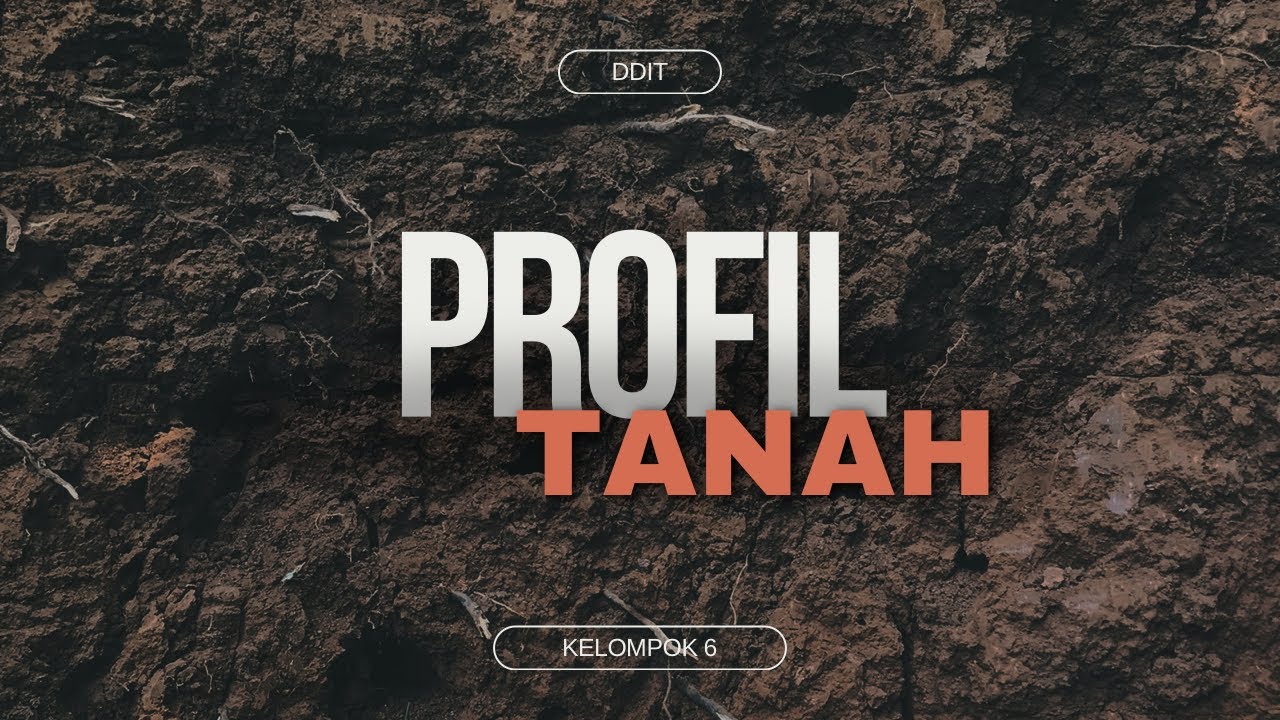 PROFIL TANAH_KLP 6_ILMU TANAH A - YouTube