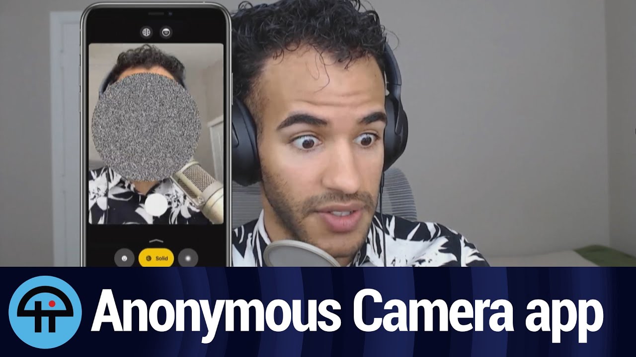 Protect Your Privacy With Anonymous Camera - YouTube
