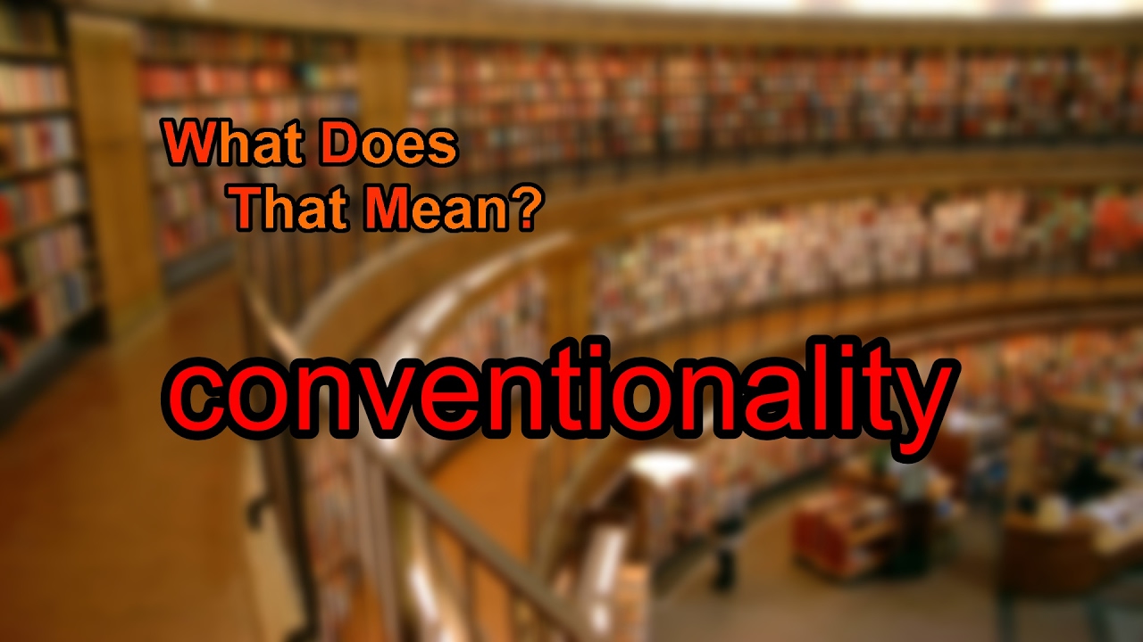 What does conventionality mean? - YouTube