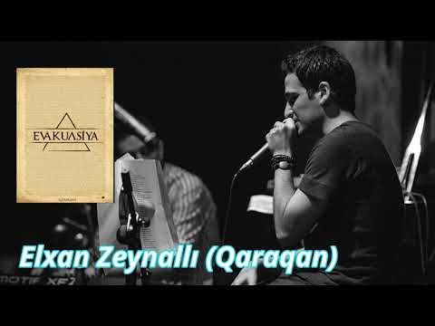 Elxan Zeynallı (Qaraqan) - Evakuasiya (Yeraltı dünya)