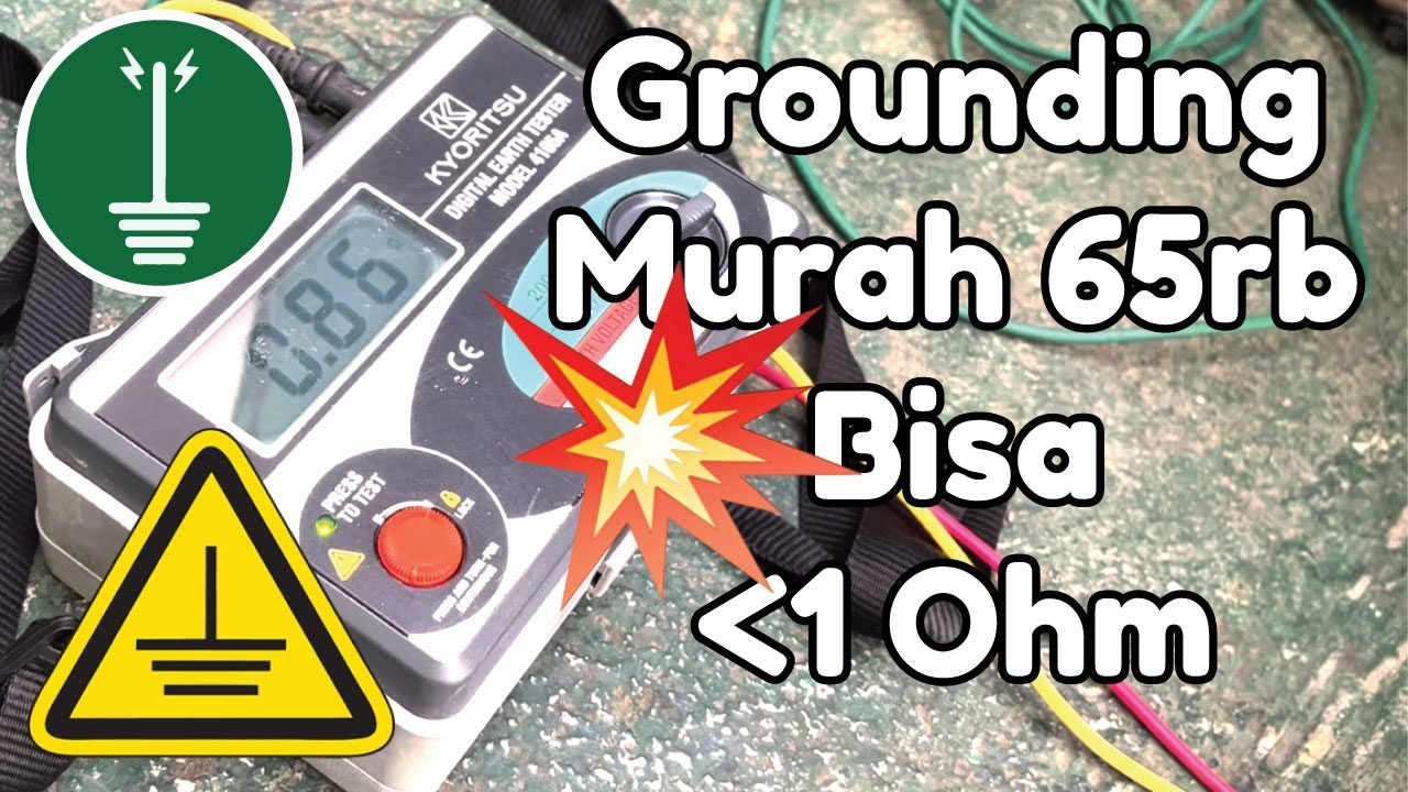 Tutorial Cara Buat Grounding Bagus 1 Ohm, Mudah, Murah, Sederhana - YouTube