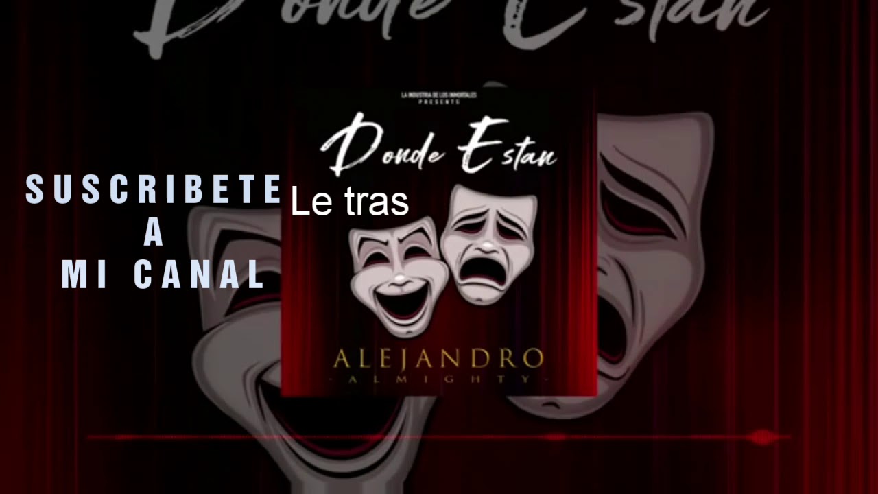 Alejandro = almighty donde están (audio oficial ) le tras - YouTube