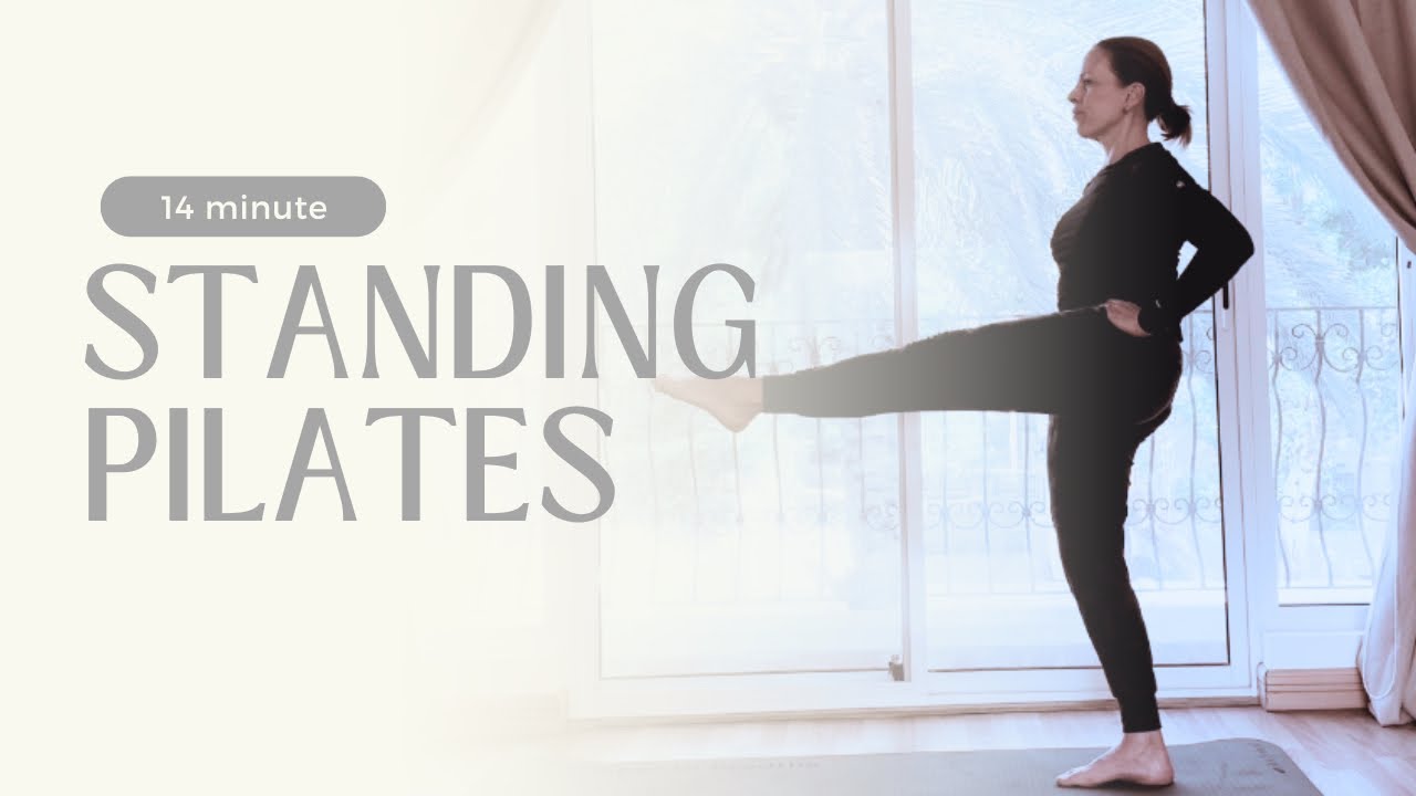 Standing Pilates for Balance, Stability and Leg Strength (14-minutes ...