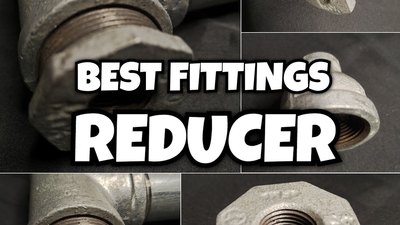 FITTINGS REDUCER? BEST REDUCER TO USE! - YouTube