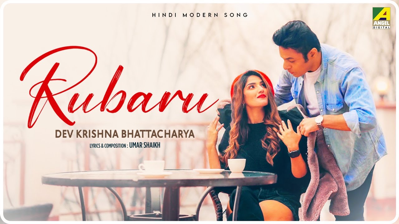 Rubaru | Romantic Hindi Song | Latest Music Video | Dev Krishna ...