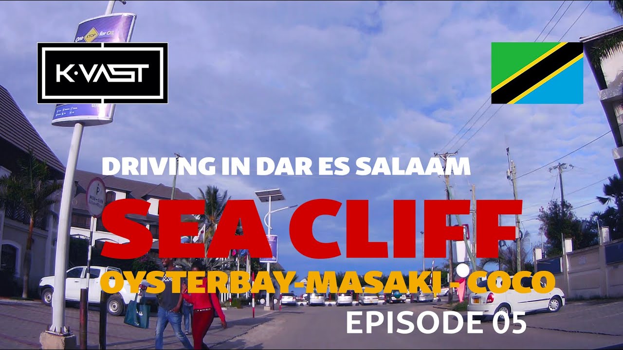 Driving in DAR ES SALAAM Tanzania Part 2 - OYSTER BAY, MASAKI, SEA ...