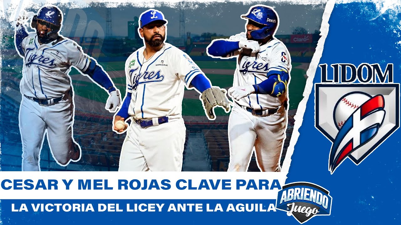 CESAR Y MEL ROJAS CLAVE PARA LA VICTORIA DEL LICEY ANTE LA AGUILA - YouTube