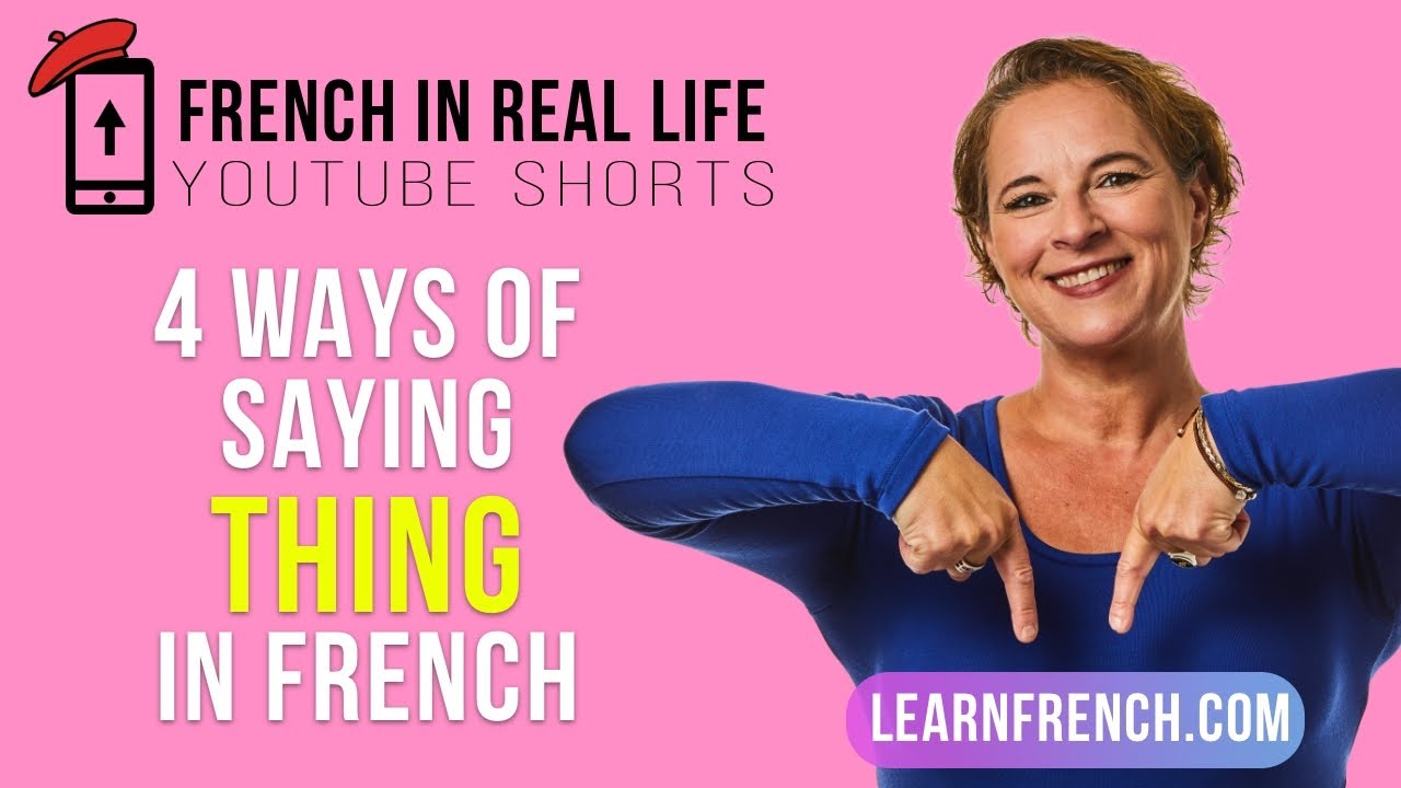 French in Real Life: 4 ways to say THING in French #Shorts - YouTube