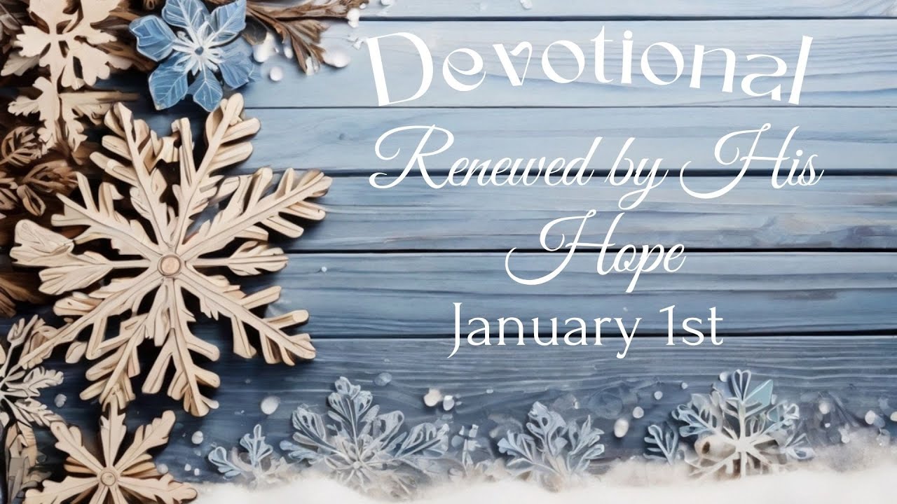 Today's devotional, January 1st. Short devotionals. God speaks to me ...
