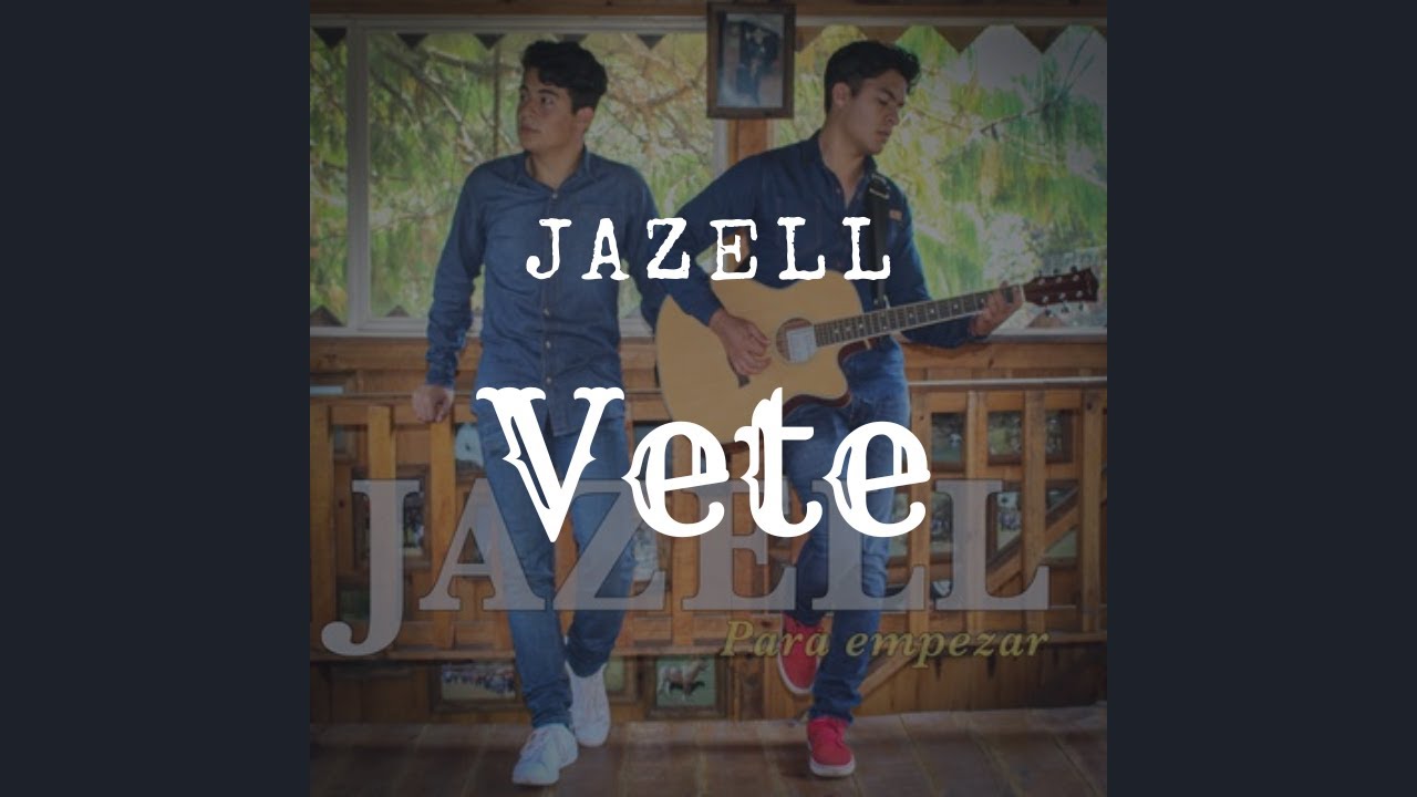 Jazell - Vete | Video Lyric Oficial - YouTube