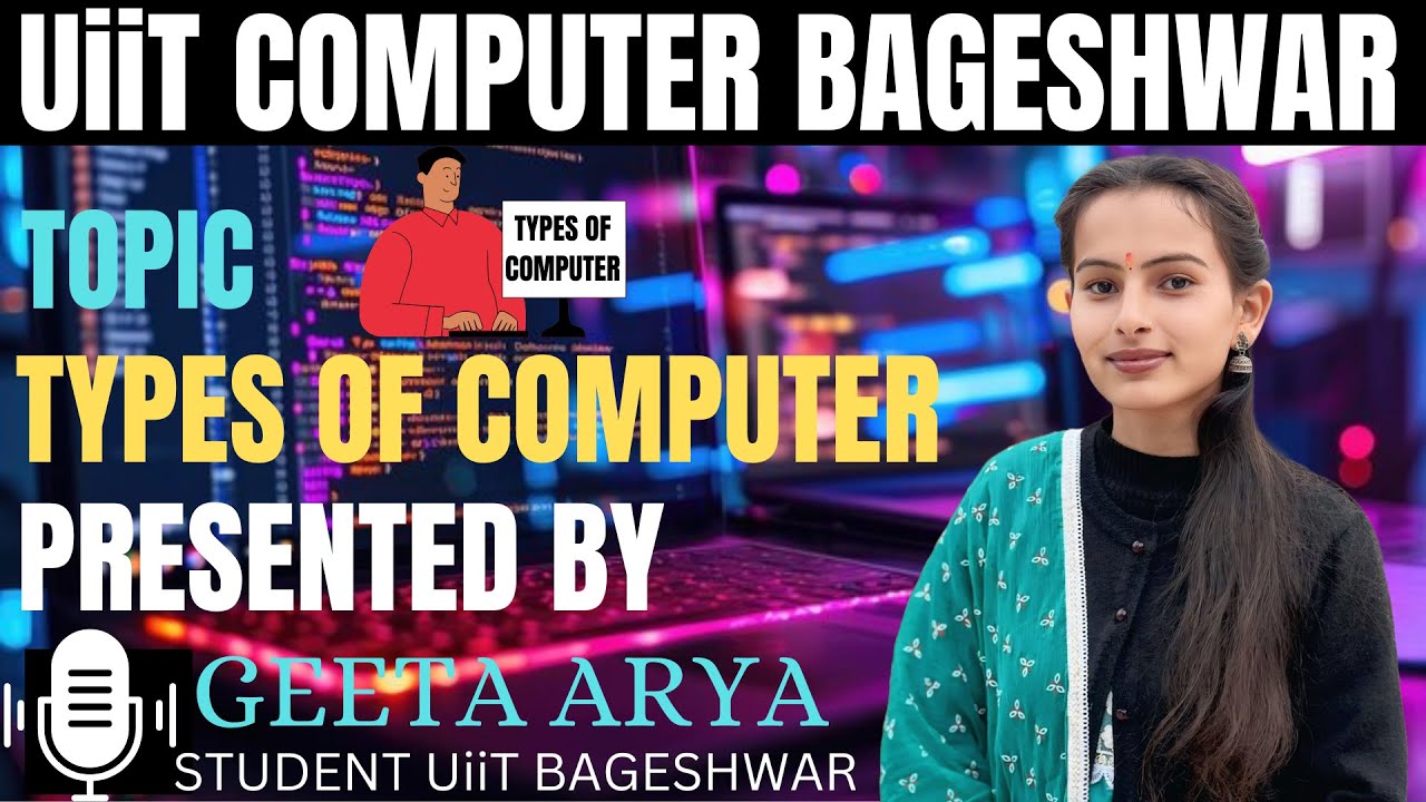 Types of Computers Explained: From Supercomputers to Smartphones!" by Geeta Arya जानिये विडियो ...