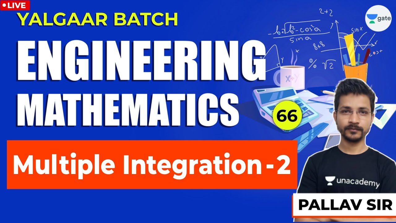 MULTIPLE INTEGRATION 2 | L:66 | Engineering Mathematics | GATE/ESE Exam ...