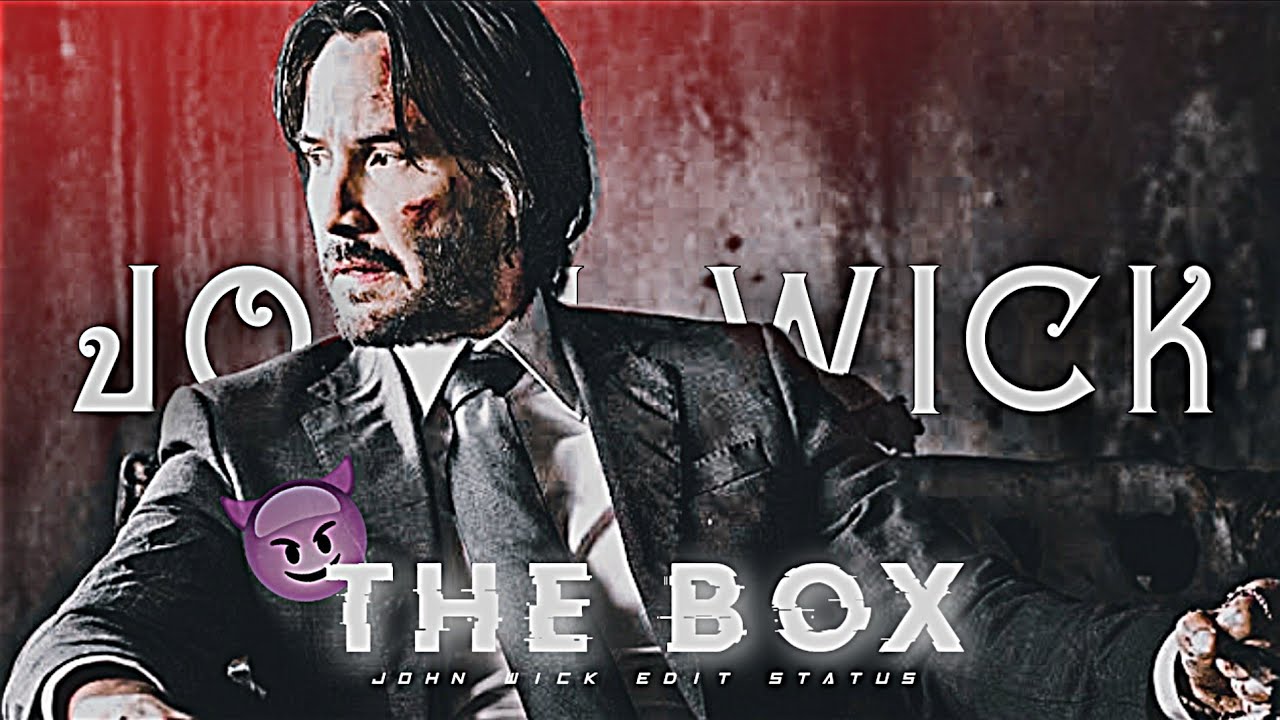 THE BOX - JOHN WICK EDIT || John Wick Status || John Wick Whatsapp Status || The Box Song Edit ...