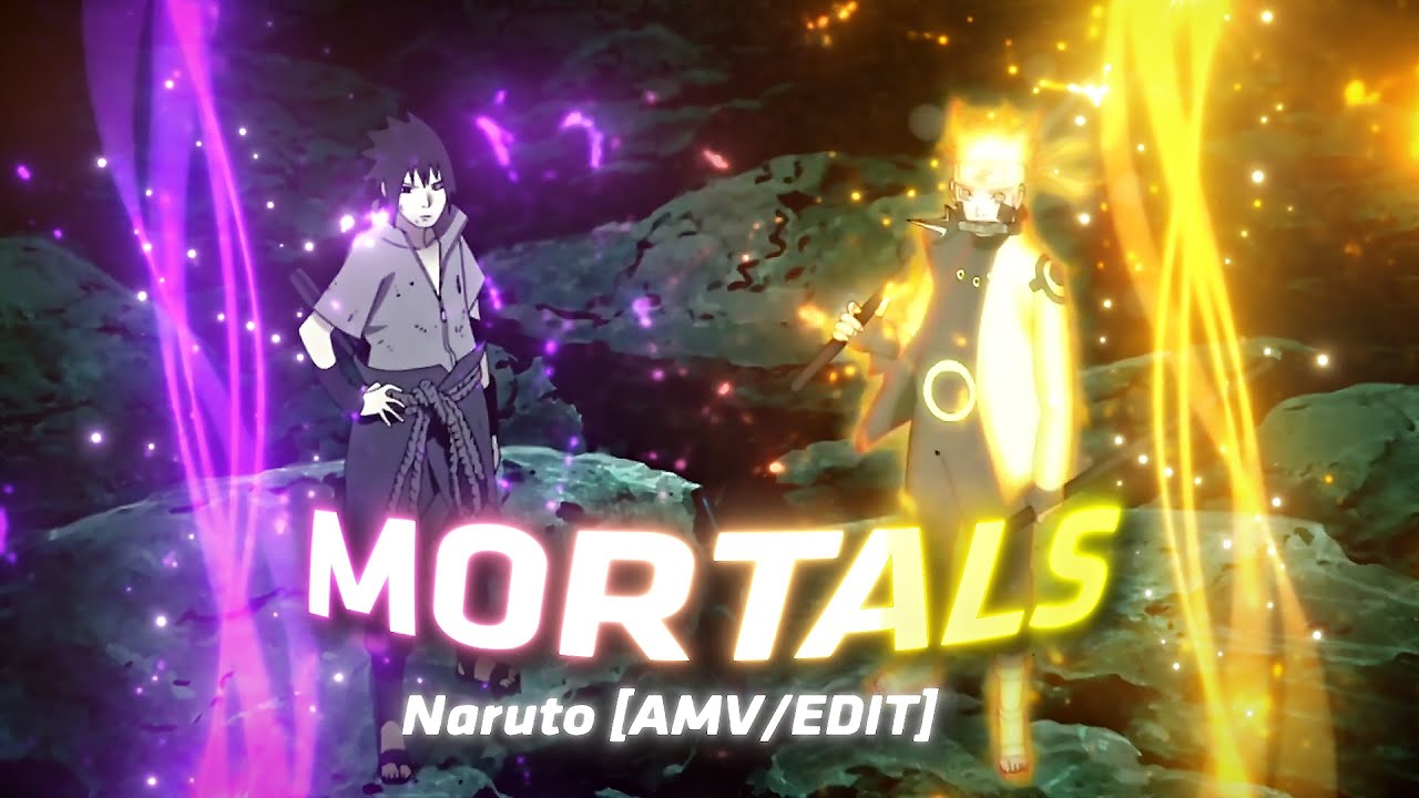 Mortals | Naruto [AMV/EDIT] - YouTube