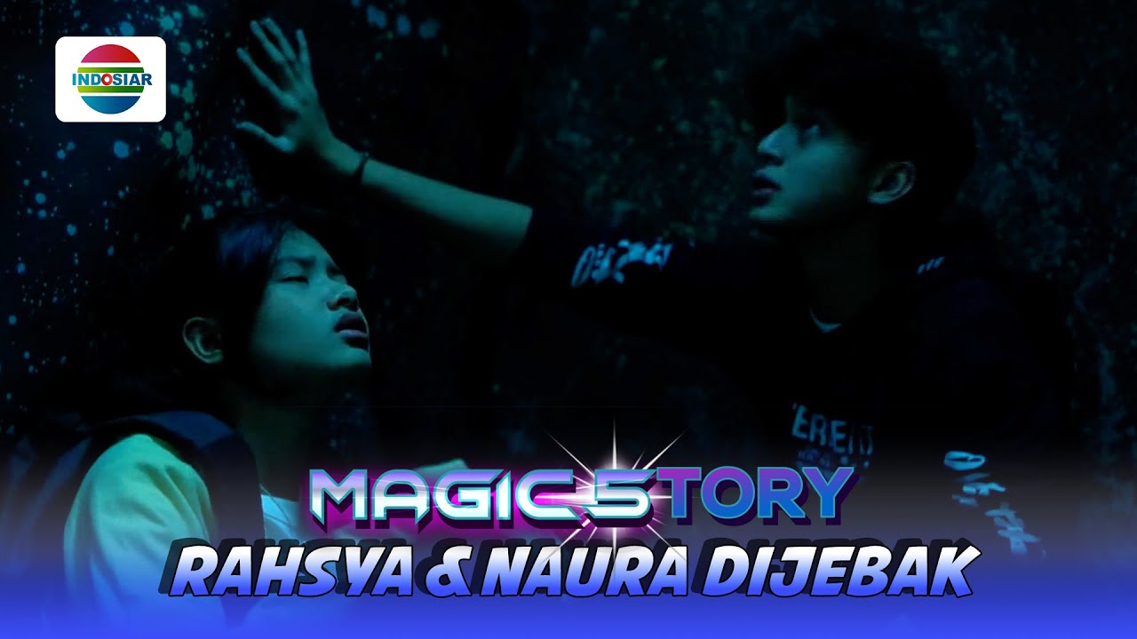 Rahsya Naura Dijebak! Dapatkah Irshad, Adara, & Gibran Menolong Mereka? | Magic5tory - Episode ...