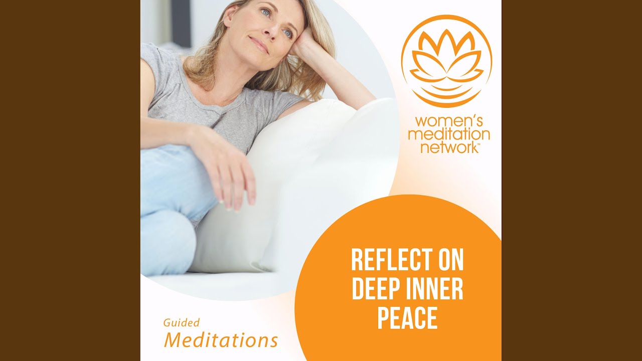 Reflect on Deep Inner Peace - YouTube