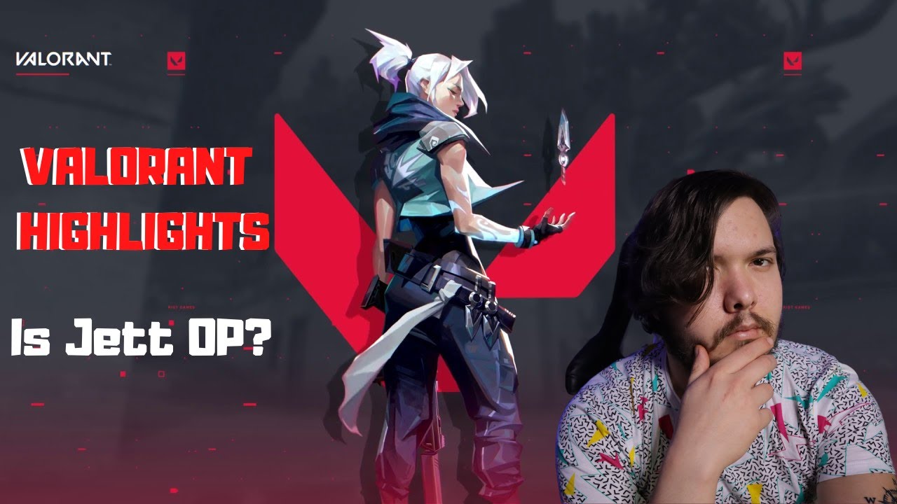 Is Jett OP? Valorant Gameplay Highlights - YouTube