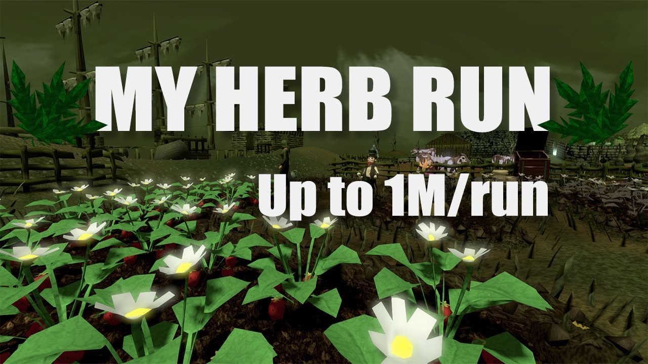 My Herb Run! Up to 1M/run | Runescape 3 2020 - YouTube