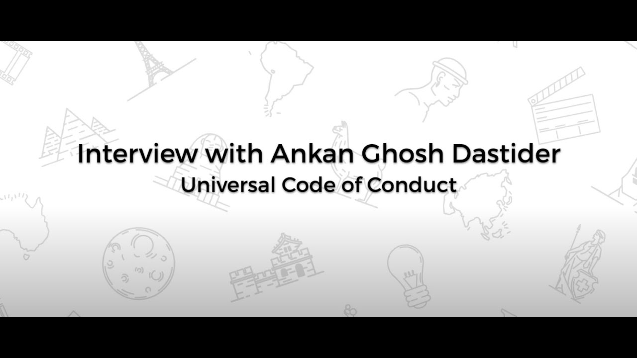 Universal Code of Conduct interview with Ankan Ghosh Dastider - YouTube
