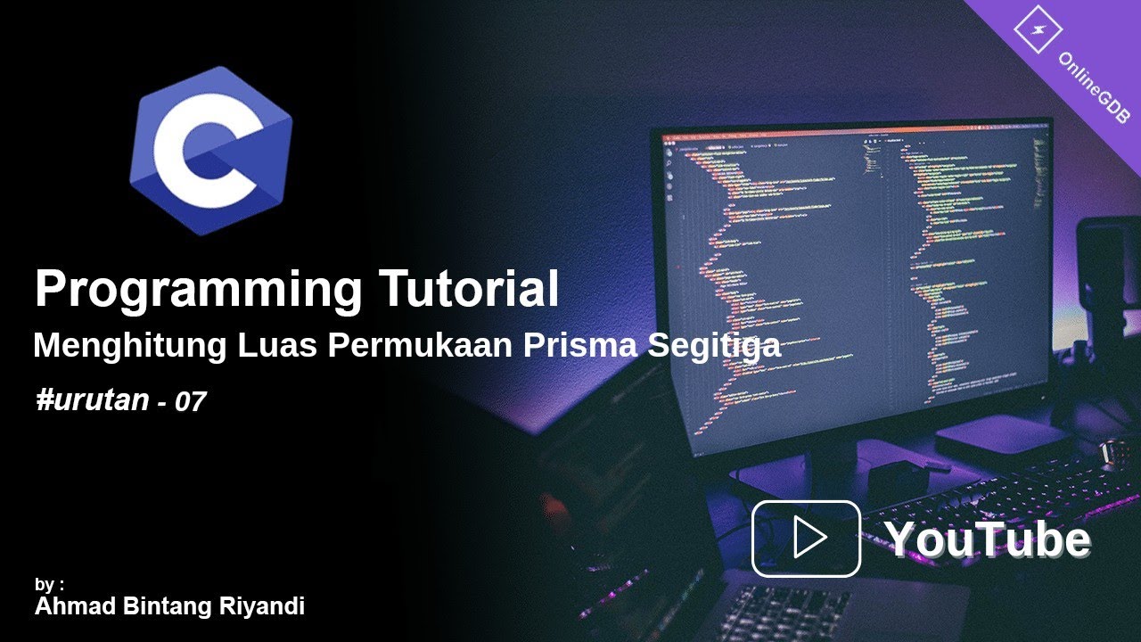 Bahasa C || #7 Urutan || Menghitung Luas Permukaan Prisma Segitiga ...