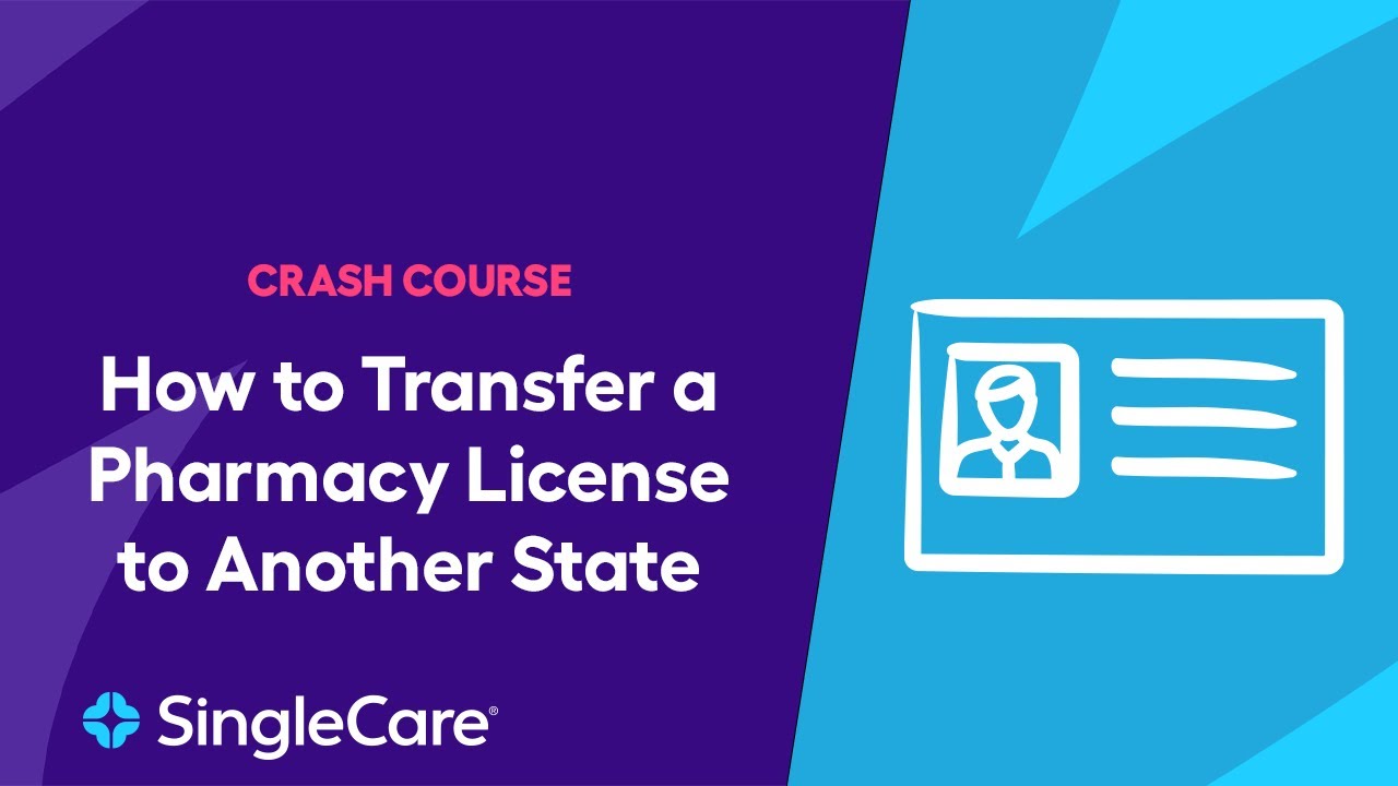 Pharmacist Crash Course: How to Transfer a Pharmacist License - YouTube