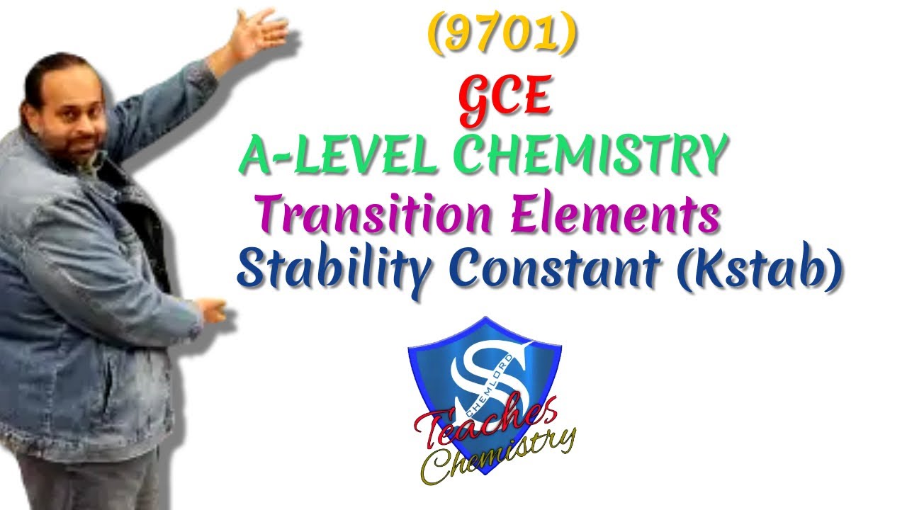 (GCE A2 Chemistry) - 9701 - Transition Elements : Stability Constant ...