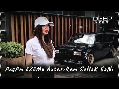 Axşam özümü axtarıram, səhər səni  | DEEP AZERI | Yeni Mahnilar 2026