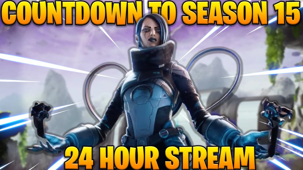 Countdown to season 15 apex legends | 24 hour stream - YouTube