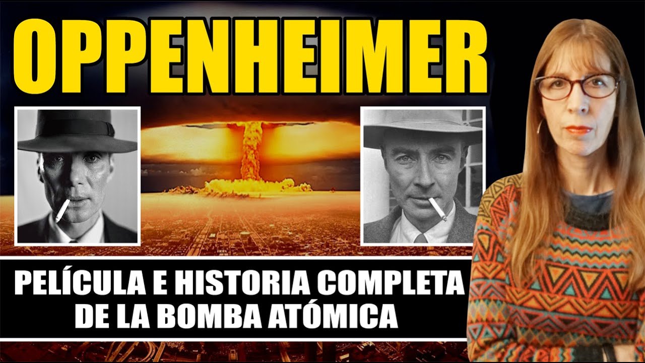OPPENHEIMER: Película e historia COMPLETA de la bomba atómica - YouTube