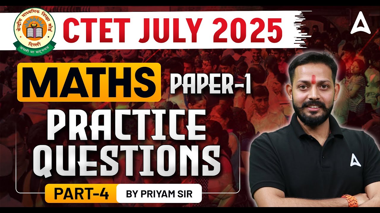CTET Maths Paper 1 Practice Questions # 4 | CTET July 2025 | By Priyam ...