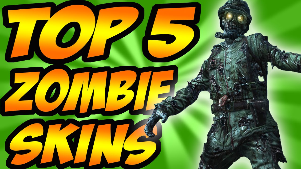 Top 5 "ZOMBIE SKINS" In Zombie History (Top Five - Top 5) "Call of Duty ...