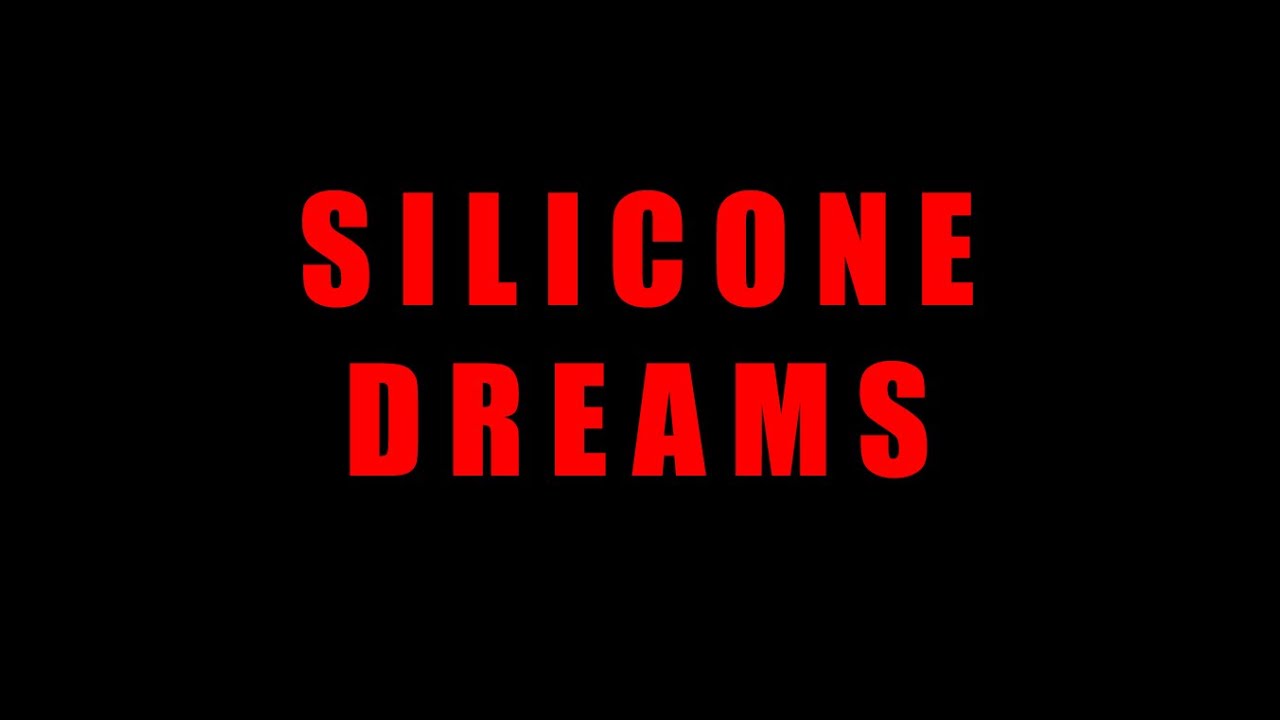 SILICONE DREAMS TRAILER - YouTube