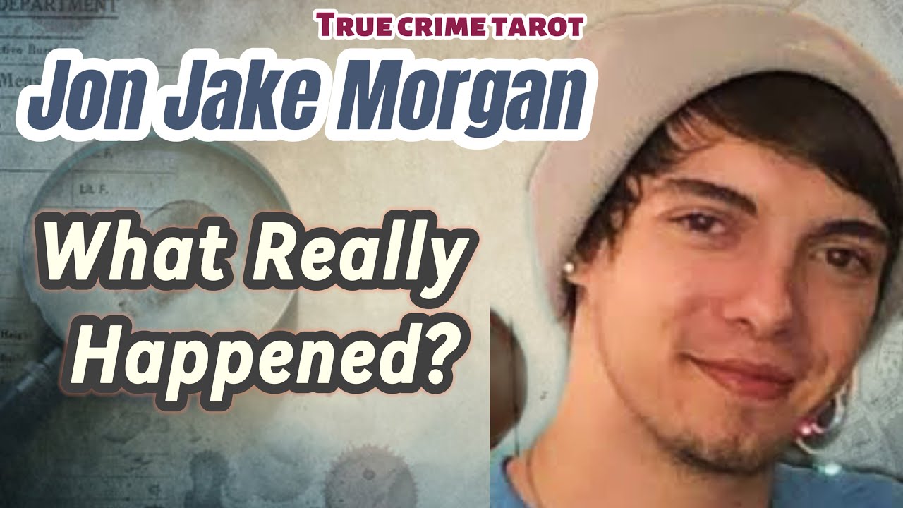 Jon Jake Morgan - What Really Happened? - Tarot Reading - (subscriber ...
