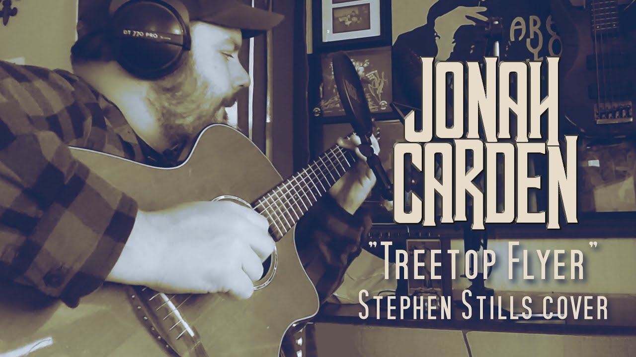 Jonah Carden - Treetop Flyer (Stephen Stills cover) - YouTube