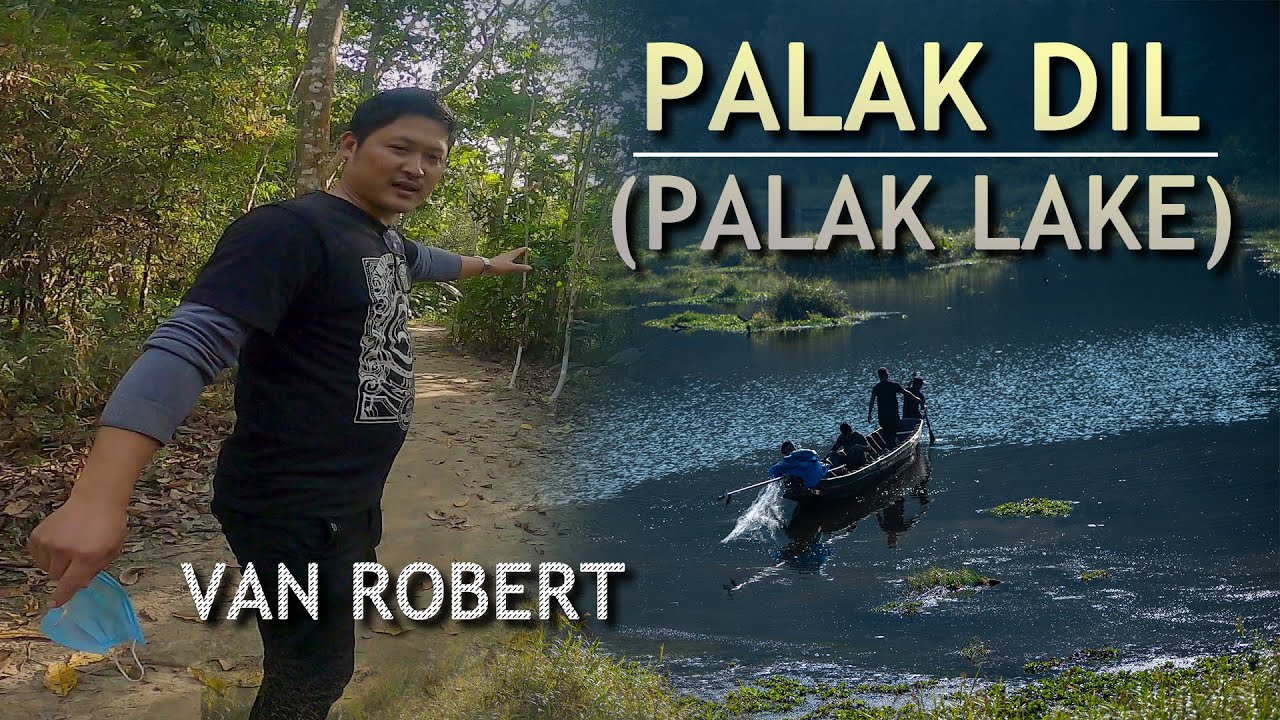 Roberta nen Palak Dil-ah kan kal || Palak Lake - YouTube